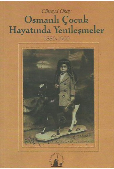 Osmanlı Çocuk Hayatında Yenileşmeler