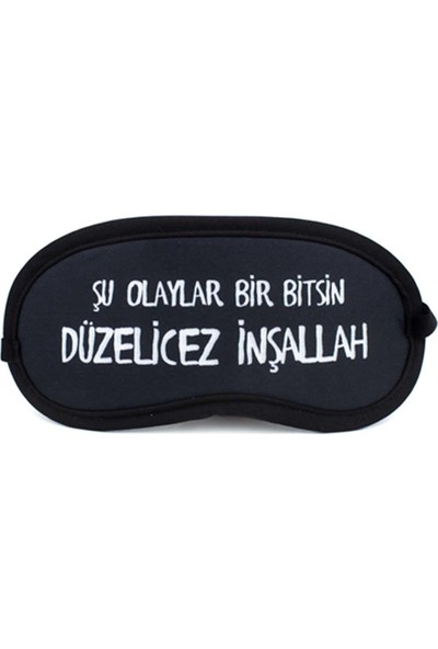 Cetinaccessories Şu Olaylar Bir Bitsin Düzelicez Inşallah Baskılı Uyku Bandı-Göz Bandı Cetinaccessories Şu Olaylar Bir Bitsin Düzelicez Inşallah Baskılı Uyku Bandı-Göz Bandı