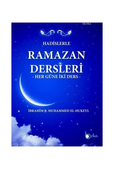 Hadislerle Ramazan Dersleri; Her Güne Iki Ders