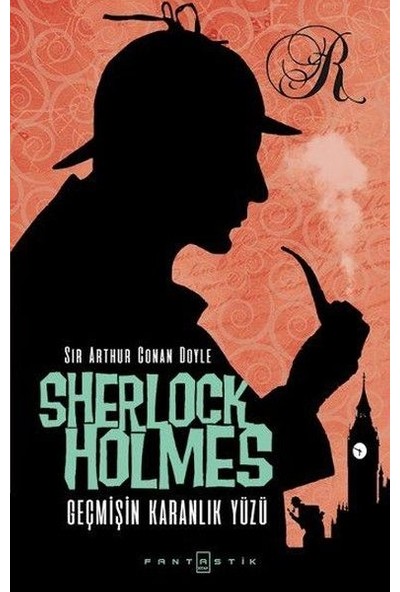 Sherlock Holmes - Geçmişin Karanlık Yüzü Sherlock Holmes - Geçmişin Karanlık Yüzü