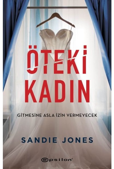 Öteki Kadın Gitmesine Asla Izin Vermeyecek