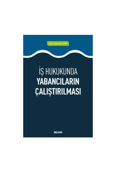 İş Hukukunda Yabancıların Çalıştırılması