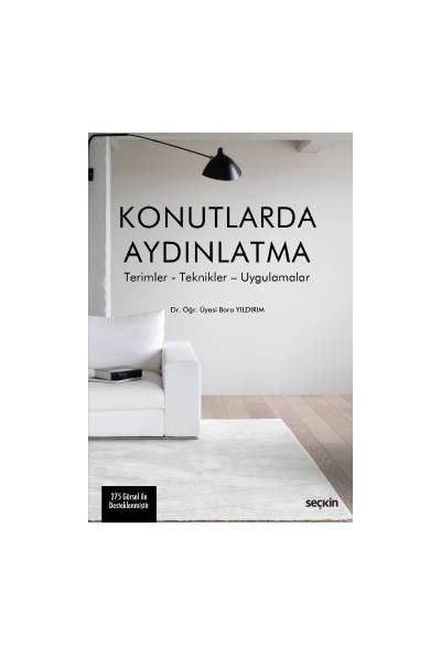 Konutlarda Aydınlatma Terimler – Teknikler – Uygulamalar Konutlarda Aydınlatma Terimler – Teknikler – Uygulamalar