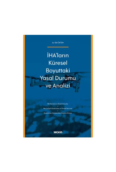 Iha'ların Küresel Boyuttaki Yasal Durumu ve Analizi