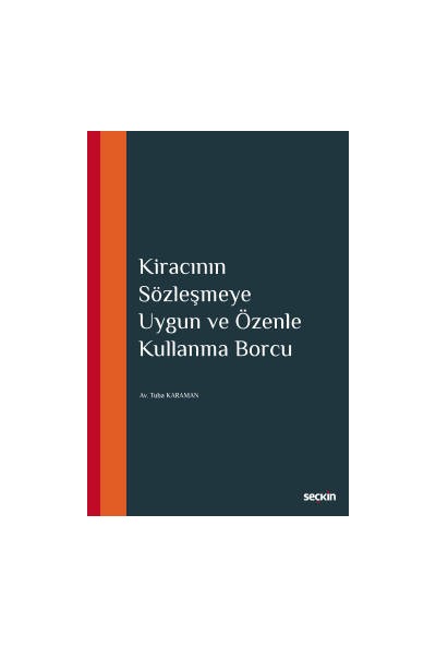 Kiracının Sözleşmeye Uygun Ve<br />özenle Kullanma Borcu