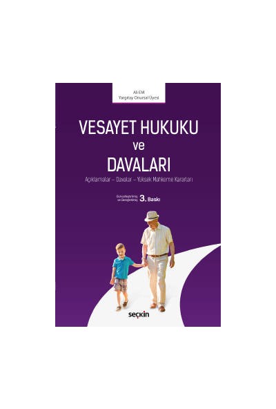 Vesayet Hukuku ve Davaları Açıklamalar – Davalar – Yüksek Mahkeme Kararları