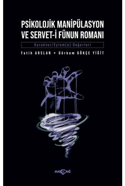 Psikolojik Manipülasyon ve Servet-i Fünun Romanı