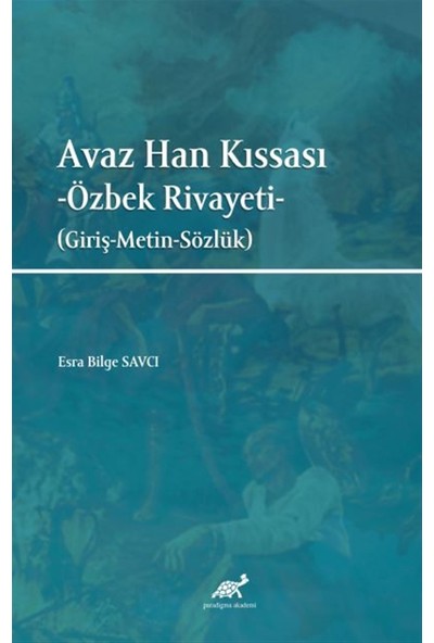 Avaz Han Kıssası - Esra Bilge Savcı