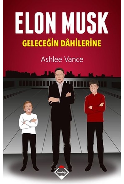 Elon Musk - Geleceğin Dahilerine