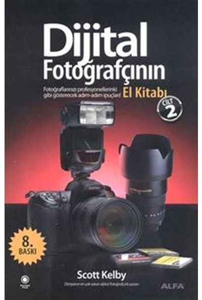 Dijital Fotoğrafçının El Kitabı Cilt 2 Dijital Fotoğrafçının El Kitabı Cilt 2