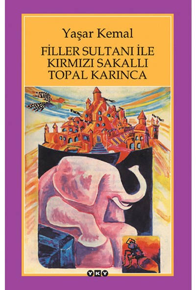 Filler Sultanı ile Kırmızı Sakallı Topal Karınca Filler Sultanı ile Kırmızı Sakallı Topal Karınca