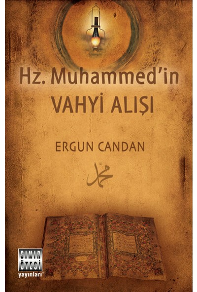 Hz. Muhammed'in Vahyi Alışı Hz. Muhammed'in Vahyi Alışı