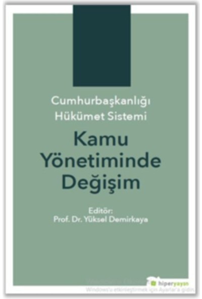 Cumhurbaşkanlığı Hükümet Sistemi Kamu Yönetiminde Değişim