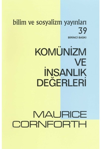 Komünizm ve Insanlık Değerleri - Maurice Cornforth 2880000001522 Komünizm ve Insanlık Değerleri - Maurice Cornforth 2880000001522