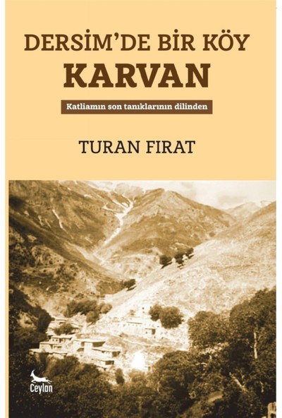 Dersim’de Bir Köy Karvan - Turan Fırat 9786050650358