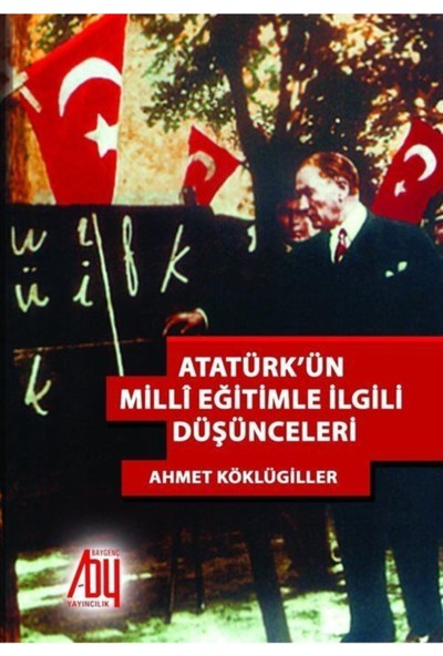 Atatürk'ün Milli Eğitim ile Ilgili Düşünceleri