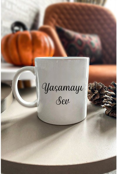 Leyya Dekor Yaşamayı Sev Kupa Bardak