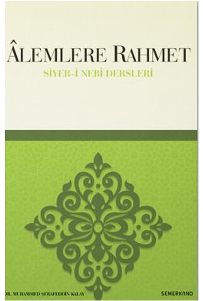 Siyer Dersleri Alemlere Rahmet