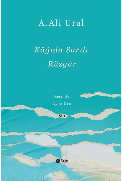 Kağıda Sarılı Rüzgar (Ciltli) - A. Ali Ural Kağıda Sarılı Rüzgar (Ciltli) - A. Ali Ural