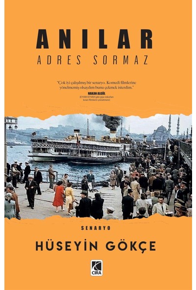 Anılar Adres Sormaz - Hüseyin Gökçe