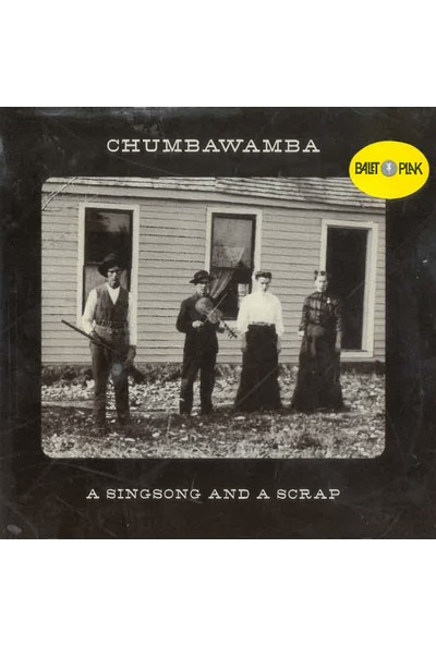 Balet Plak Chumbawamba ' A Singsong And A Scrap'