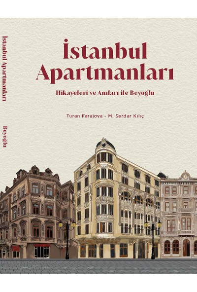 Istanbul Apartmanları Hikayeleri ve Anıları ile Beyoğlu