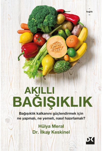 Akıllı Bağışıklık - Hülya Meral - Dr. İlkay Keskinel