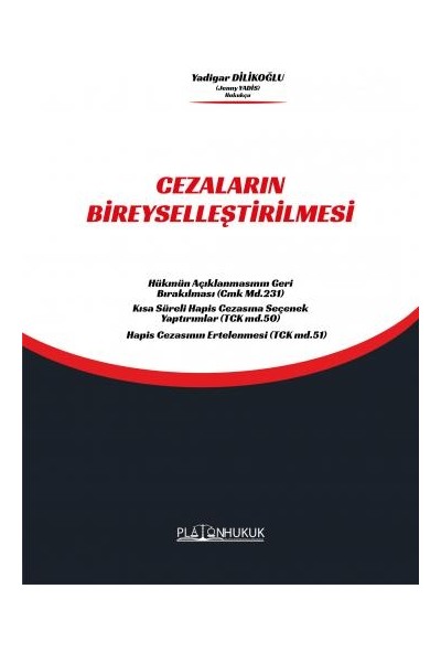 Cezaların Bireyselleştirilmesi - Yadigar Dilikoğlu