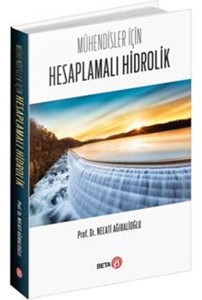 Mühendisler Için Hesaplamalı Hidrolik - Necati Ağıralioğlu