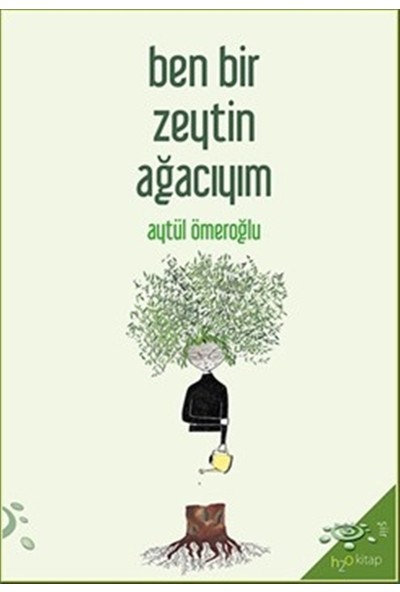 Ben Bir Zeytin Ağacıyım - Aytül Ömeroğlu