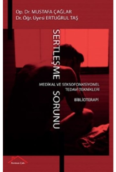 Sertleşme Sorunu - Mustafa Çağlar Sertleşme Sorunu - Mustafa Çağlar