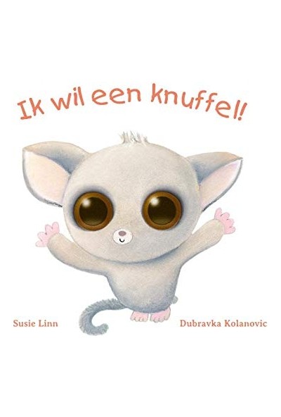 Ik Wil Een Knuffel (Ciltli)