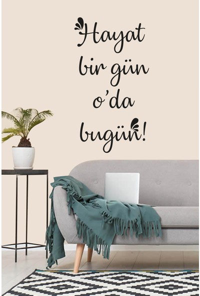 3M Hayat Bir Gün O Da Bugün Duvar Yazısı Sticker