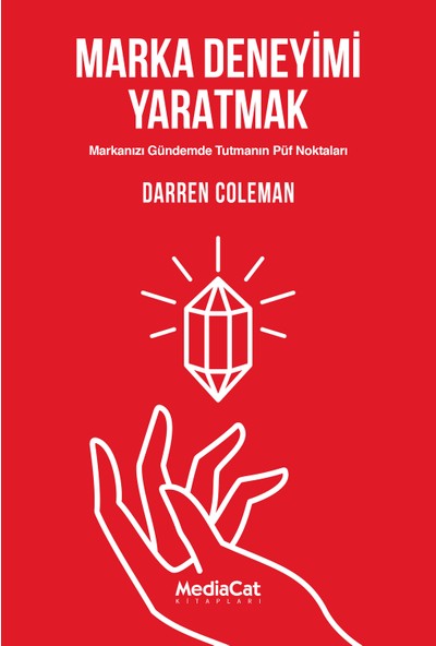 Marka Deneyimi Yaratmak - Darren Coleman Marka Deneyimi Yaratmak - Darren Coleman