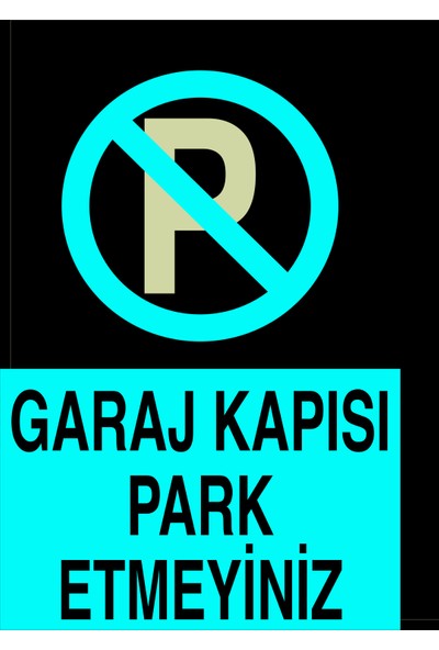 Uyarı Levhası Garaj Kapısı Park Etmeyiniz 25*35 cm
