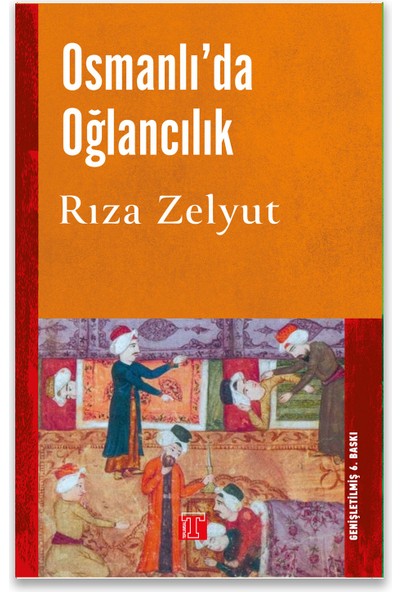 Osmanlıda Oğlancılık - Rıza Zelyut