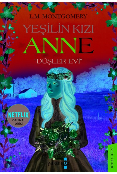 Yeşilin Kızı Anne (Düşler Evi) - L. M. Montgomery Yeşilin Kızı Anne (Düşler Evi) - L. M. Montgomery