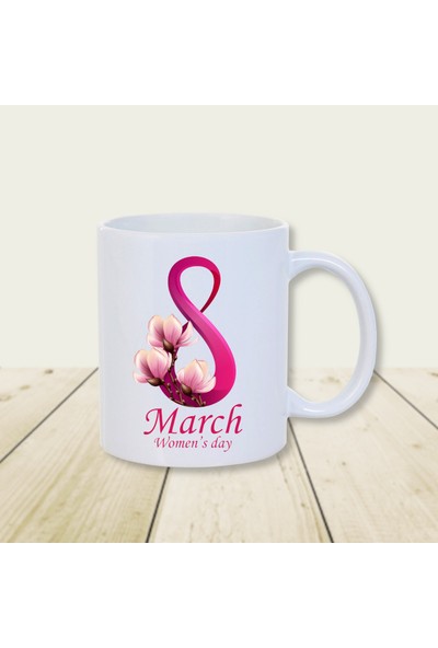 Burak Baskı Tasarım Kadınlar Gününe Özel Çiçek 8 Mart Tasarım Baskılı Hediyelik Kupa Bardak