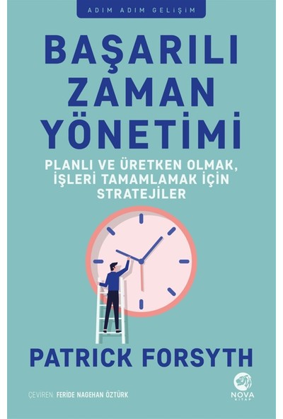 Başarılı Zaman Yönetimi - Patrick Forsyth Başarılı Zaman Yönetimi - Patrick Forsyth
