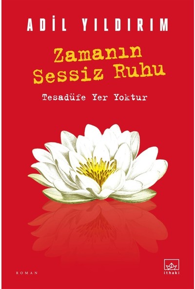 Zamanın Sessiz Ruhu - Adil Yıldırım Zamanın Sessiz Ruhu - Adil Yıldırım