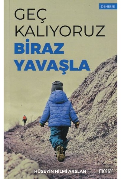 Geç Kalıyoruz Biraz Yavaşla Geç Kalıyoruz Biraz Yavaşla
