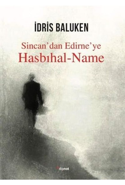 Hasbıhal-Name - Sincan Dan Edirne Ye Hasbıhal-Name - Sincan Dan Edirne Ye