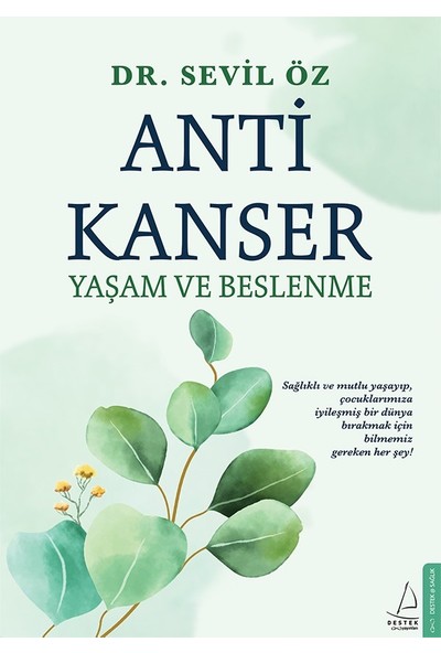 Anti Kanser Yaşam ve Beslenme - Dr. Sevil Öz Anti Kanser Yaşam ve Beslenme - Dr. Sevil Öz