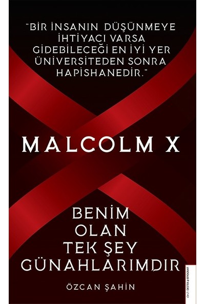 Malcolm X-Benim Olan Tek Şey Günahlarımdır - Özcan Şahin Malcolm X-Benim Olan Tek Şey Günahlarımdır - Özcan Şahin