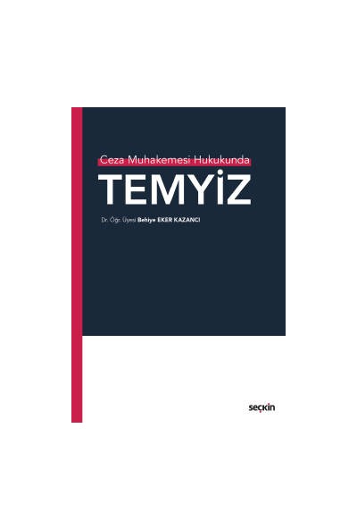 Seçkin Yayıncılık Ceza Muhakemesi Hukukunda Temyiz (Ciltli) Seçkin Yayıncılık Ceza Muhakemesi Hukukunda Temyiz (Ciltli)