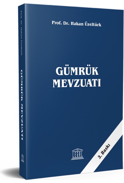 Gümrük Mevzuatı (Güncellenmiş 3.baskı)