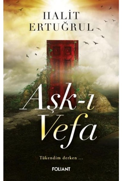 Aşk-I Vefa Tükendim Derken…