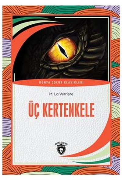 Üç Kertenkele - Dünya Çocuk Klasikleri