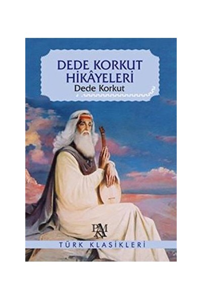 Dede Korkut Hikayeleri Dede Korkut Hikayeleri