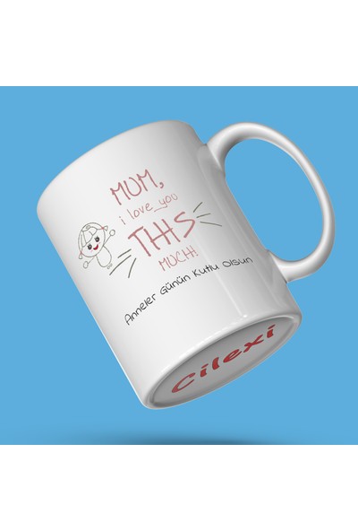 Mom I Love You Yazılı Baskılı Kupa Bardak